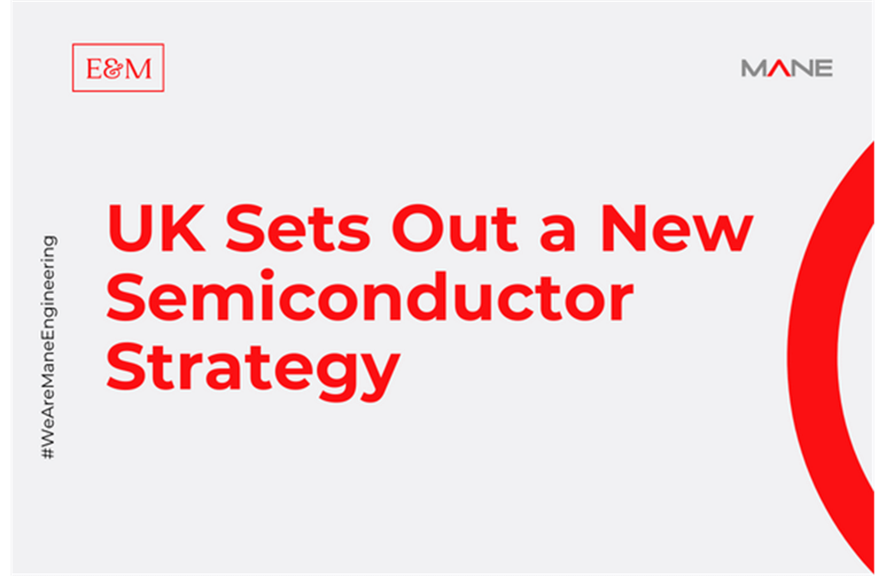 UK Sets Out a New Semiconductor Strategy | Mane